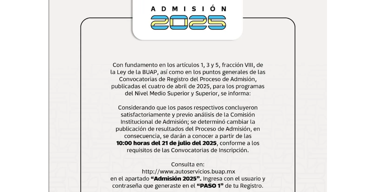 Hoy 21 de julio, BUAP publica resultados del Examen de Admisión 2025 ...